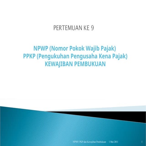 Pertemuan_9_NPWP_dan_PKP_dan_Pembukuan.ppt