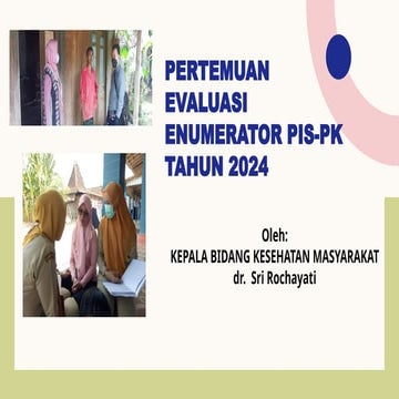 PERTEMUAN EVALUASI ENUMERATOR PIS-PK.pptx