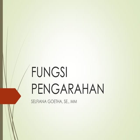 FUNGSI PENGARAHAN PADA ILMU PENGANTAR MANAJEMEN | PPT