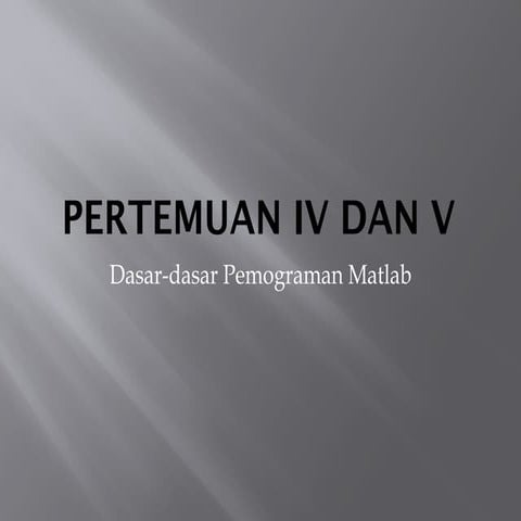 Materi kuliah Komputasi Pertemuan IV dan V.pptx