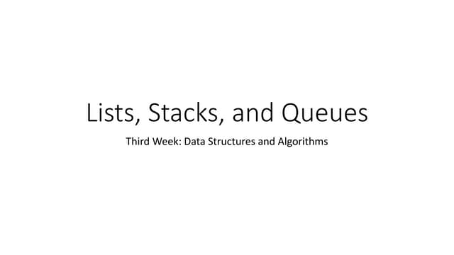 Lists, Stacks, and Queues: Abstract Data Types | PPT Lists, Stacks, and Queues: Abstract Data Types | PPT