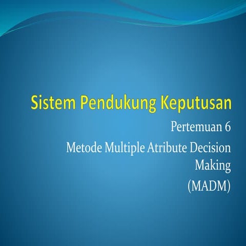 Pertemuan_Ke-6_MADM.pptx