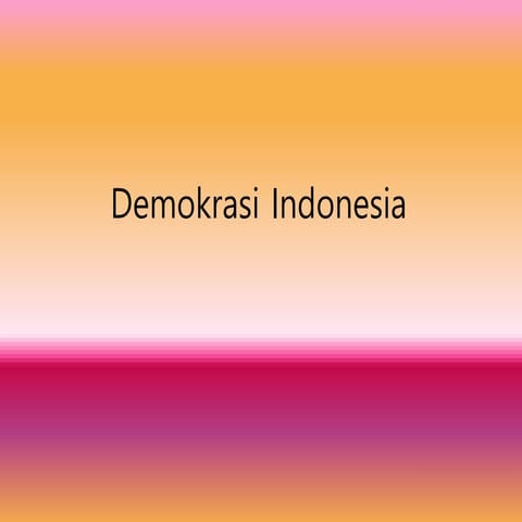 Demokrasi indonesia | PPTX