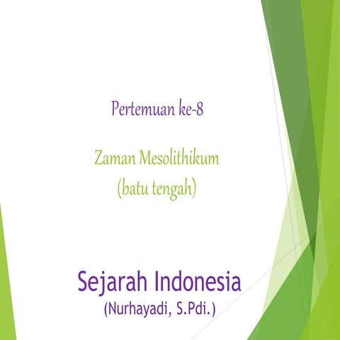 Pertemuan ke 8 zaman mesolithikum | PPTX