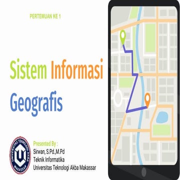 PERTEMUAN KE 1 - SISTEM INFORMASI GEOGRAFIS.pptx