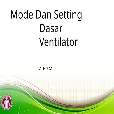 Mode Dan Setting Dasar Ventilator fix.pptx