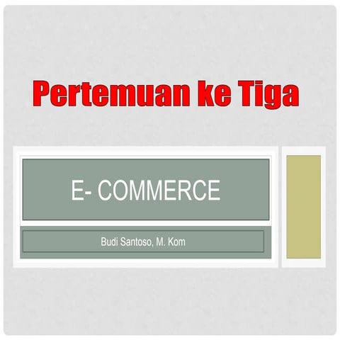 Materi Perkuliahaan Mata Kuliah E-Commerce.pptx