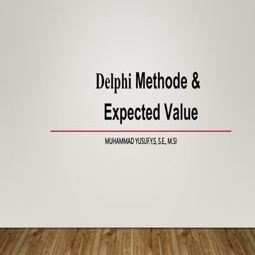 pertemuan ke 4 Delphi Methode & expected value (2).pptx
