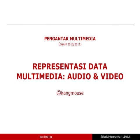 Representasi Data Mulitimedia: Audio & Video | PPTX