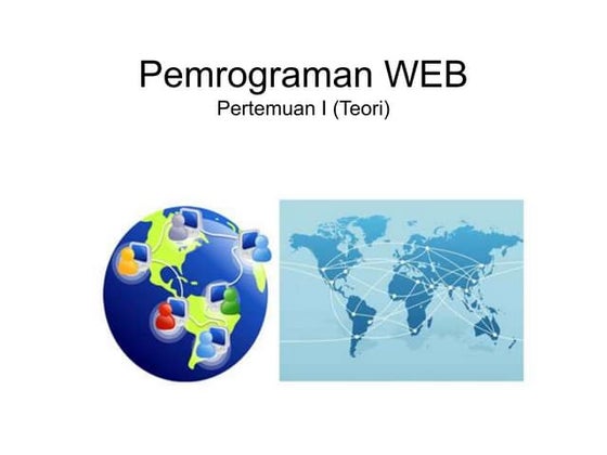 Pemrograman Web 1 - Pengenalan Web Dasar | PPTX