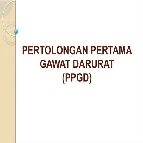 pertolongan pertama gawat darurat (PPGD) | PPTX