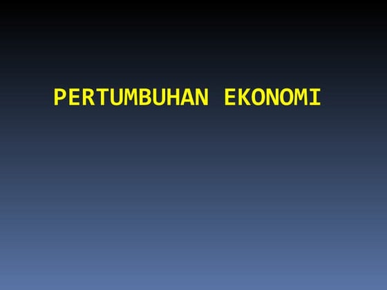 Ppt Pertumbuhan ekonomi | PPTX