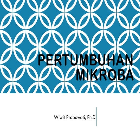Pertumbuhan mikrobia dari berbagai spesies | PPTX