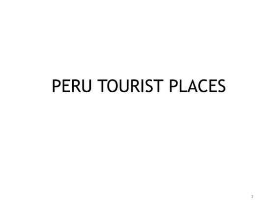 Planning a trip to Peru | PPTX | South America Travel | Travel Locations