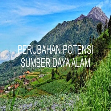 PERUBAHAN EKONOMI LINGKUNGAN POTENSI SDA .pptx