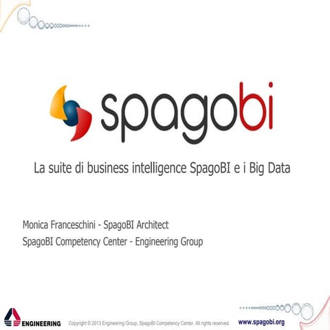 The Business Intelligence SpagoBI suite and Big Data | PPT