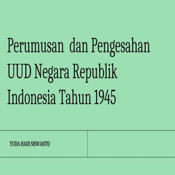 1. ppt perumusan dan pengesahan uud nri tahun 1945 | PPTX