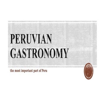 PERUVIAN GASTRONOMY gastronomia peruana | PPTX