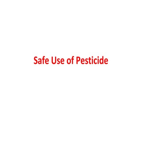 Safe Use Of Pesticide | PPT