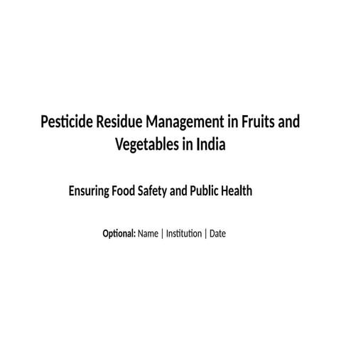 Pesticide Residue Management in Fruits and Vegetables in.pptx