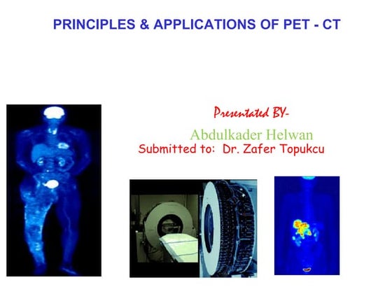 Positron Emissions Tomography (PET SCAN) | PPT