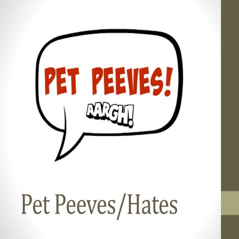 English Lesson on Pet Peeves pet-peeves.pptx