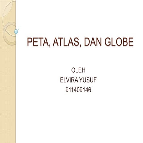 Peta, atlas, dan globe | PPTX