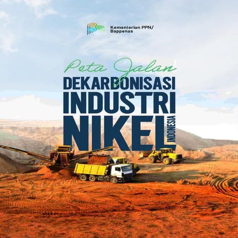 Peta Jalan Dekarbonisasi Industri Nikel Indonesia 2025–2045 | PDF