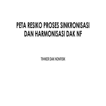 PETA RESIKO PROSES SINKRONISASI DAN HARMONISASI DAK NF.pptx