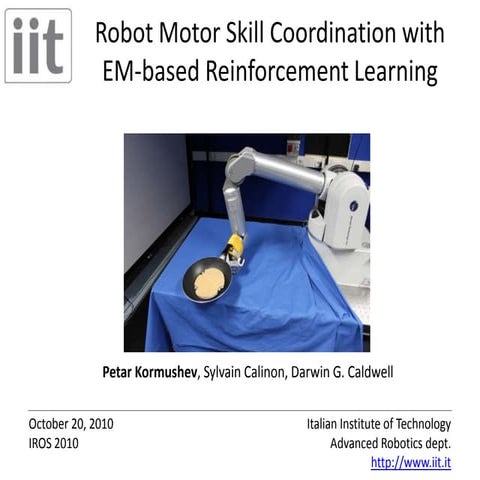 Robot Motor Skill Coordination with EM-based Reinforcement Learning | PPTX