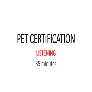 Pet certification listening | PPTX