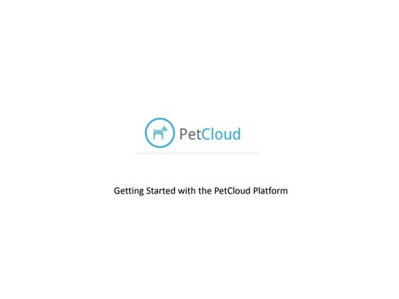 Pet Cloud Quick Guide | PPT