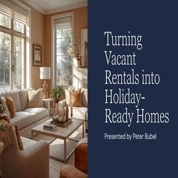 Peter Bubel on Turning Vacant Rentals into Holiday-Ready Homes | PDF