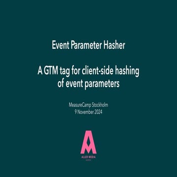 Event Parameter Hasher - MeasureCamp Stockholm 2024 | PDF