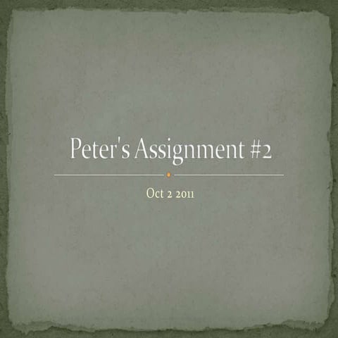 Peter's assignment#2 | PPT