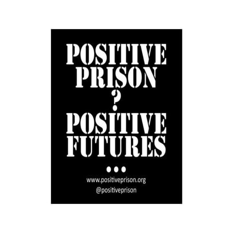 Positive Prison? Positive Futures | PPTX