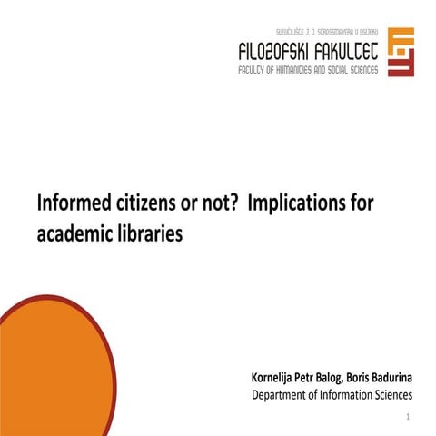 Informed citizens or not? Implications for academic libraries | PPT