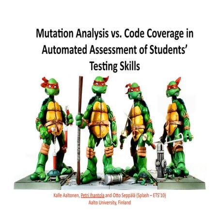 Mutation Analysis vs. Code Coverage in Automated Assessment of Students ...