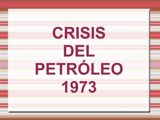 Exposición de la crisis del petroleo | PDF