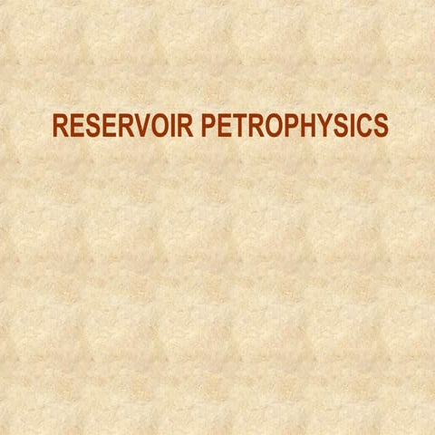 Petroleum Geology Lecture 11.ppt. Reservoir Petrophysics. Reservoir ...
