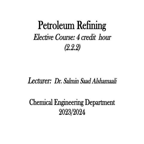 Petroleum Refining Elective Course: 4 credit hour .pptx | Chemistry | Science