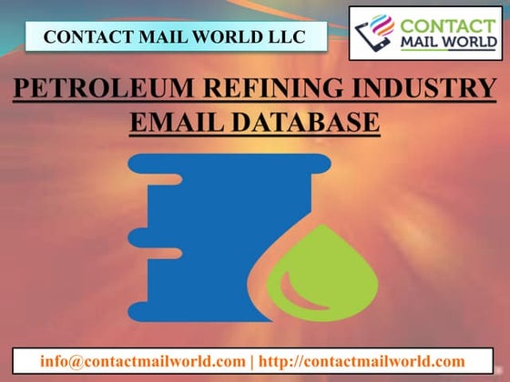 Petroleum refining industry email leads | PPT