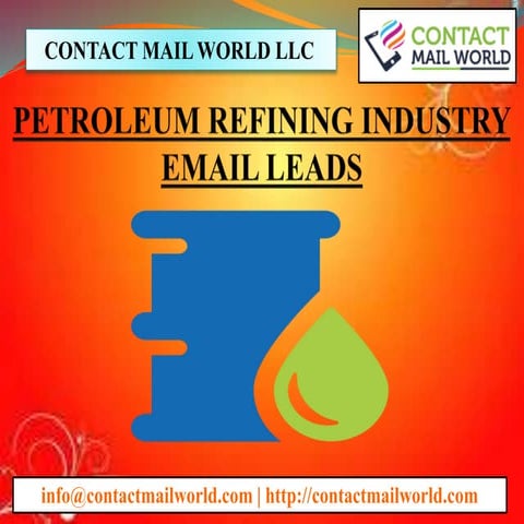Petroleum refining industry email leads | PPT