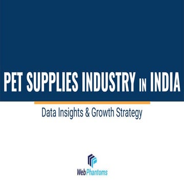 Pet Supplies Industry in India - Data Insights & Growth Strategy | PDF