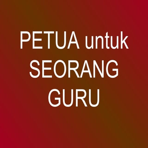 Petua seorang guru | PPT