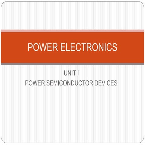 PE UNIT I - POWER SEMICONDUCTOR DEVICES.pptx