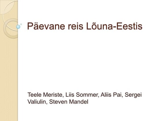 Päevane reis lõuna eestis | PPTX