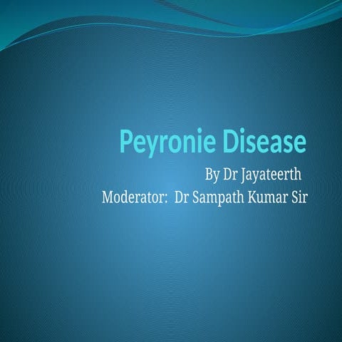 Peyronie Disease. Jayateerth PPT. powerpoint | PPTX
