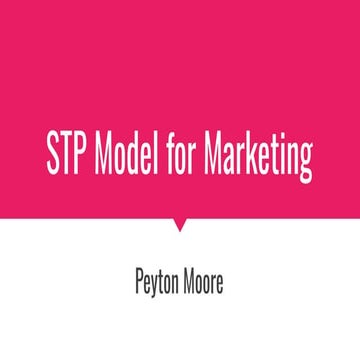 Peyton Moore - STP Model of Marketing.pdf