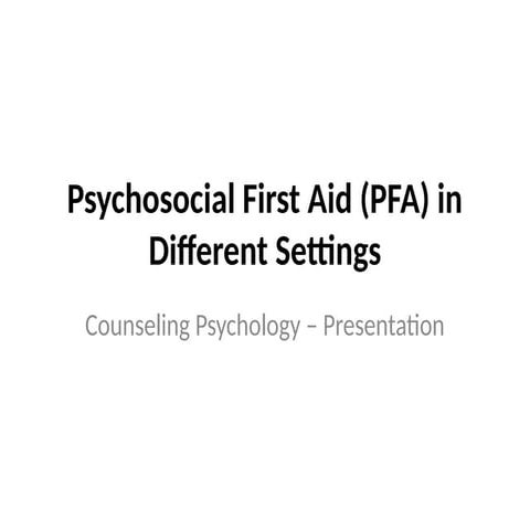 Psychosocial first aid in diffrent setting | PPTX
